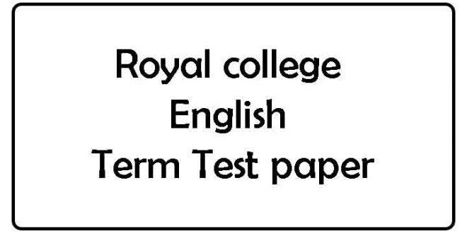 GCE O L English 1st Term Test Paper Colombo Royal College GCE O L English 1st Term Test Paper Colombo Royal College