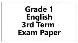 Grade 1 English Past Papers and Term Test Papers