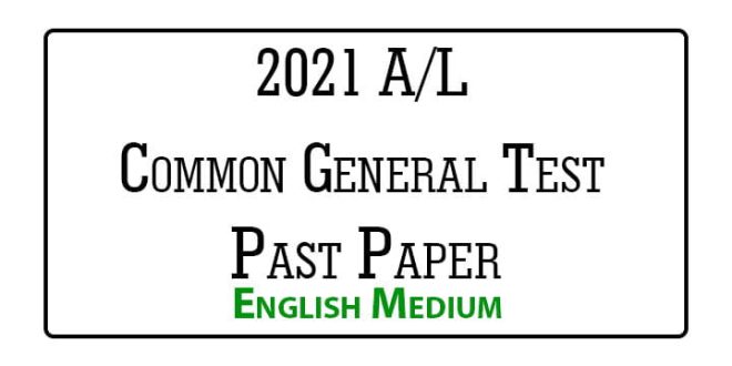 2021 A/L Common General Test Past Paper English Medium - e-Kalvi