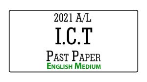 2021 A/L ICT Past Paper English Medium - e-Kalvi