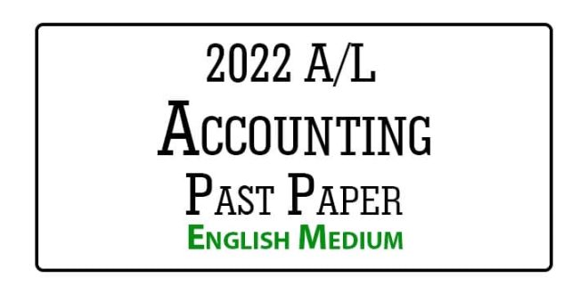 2022 (2023) A/L Accounting Past Paper English Medium | FREE PDF