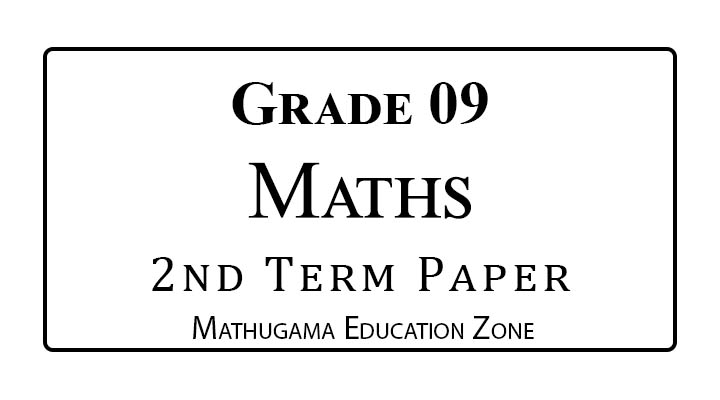 Grade 9 Maths 2nd Term Paper - Mathugama 2023 - e-Kalvi