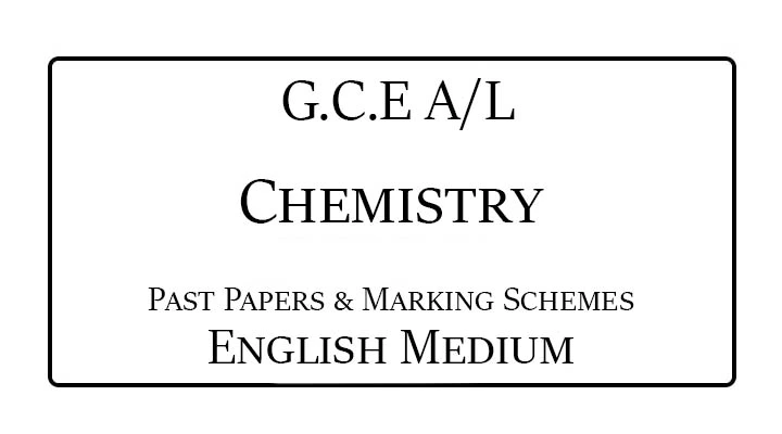 AL Chemistry Past Papers & Marking Schemes English Medium