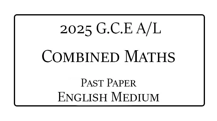 2025 AL Combined Maths Past Paper English Medium