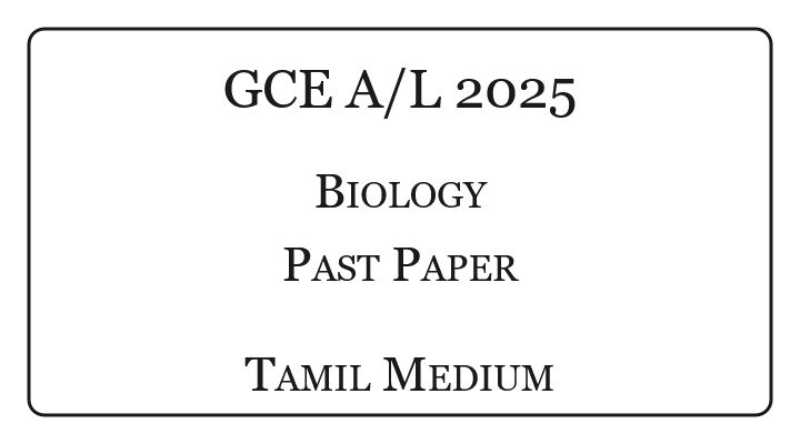 2025 GCE A/L Biology Past Paper Tamil Medium