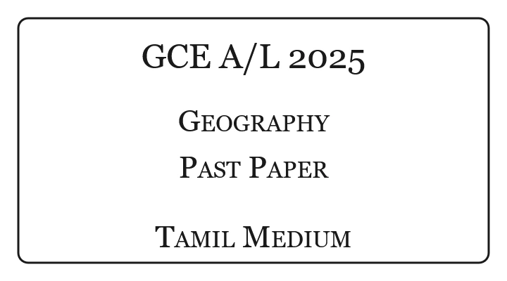 2025 GCE A/L Geography Past Paper Tamil Medium